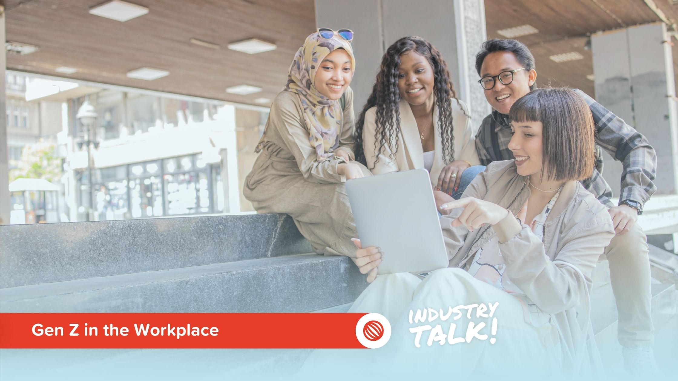 Gen Z in the workplace; a generation full of change - WFS PRO